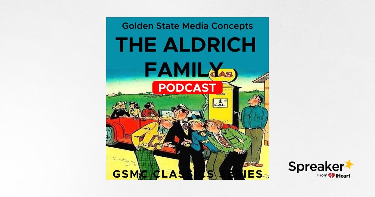 GSMC Classics: The Aldrich Family