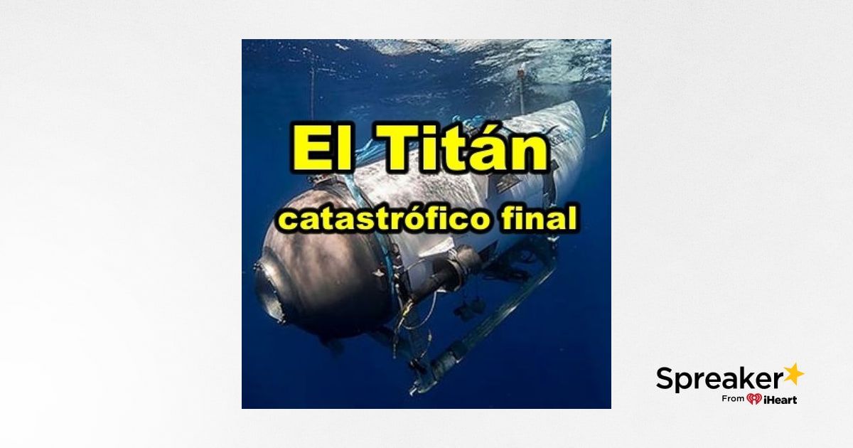 Plano Oculto Tx2 P.77 Monográfico: La desaparición del sumergible Titán ...