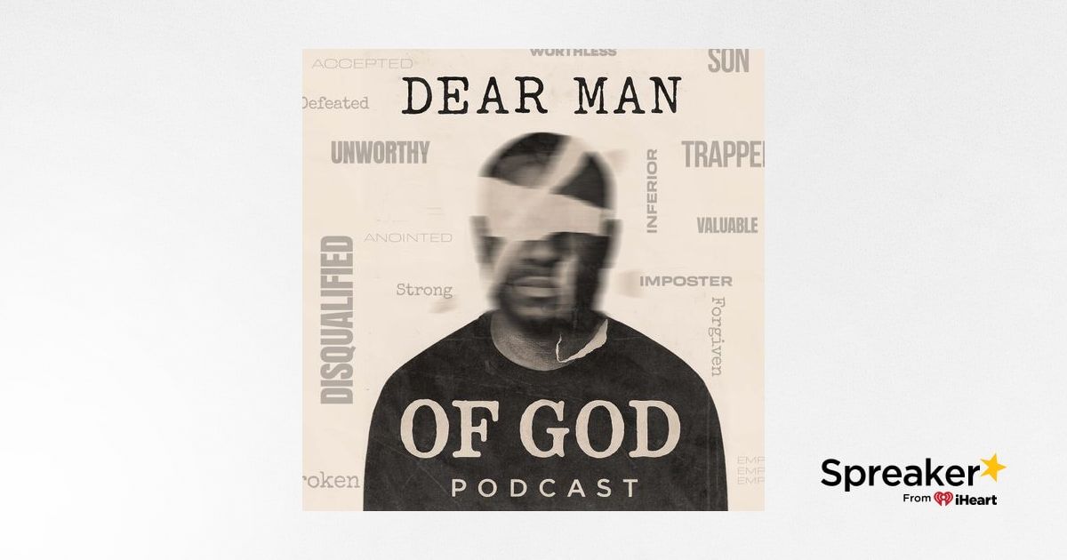 Dear Man of God: Understanding Biblical Masculinity Part 2