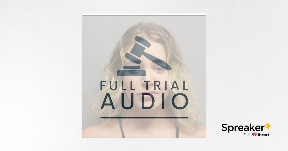 Full Trial Audio: OnlyFans Model Murder - Courtney Clenney
