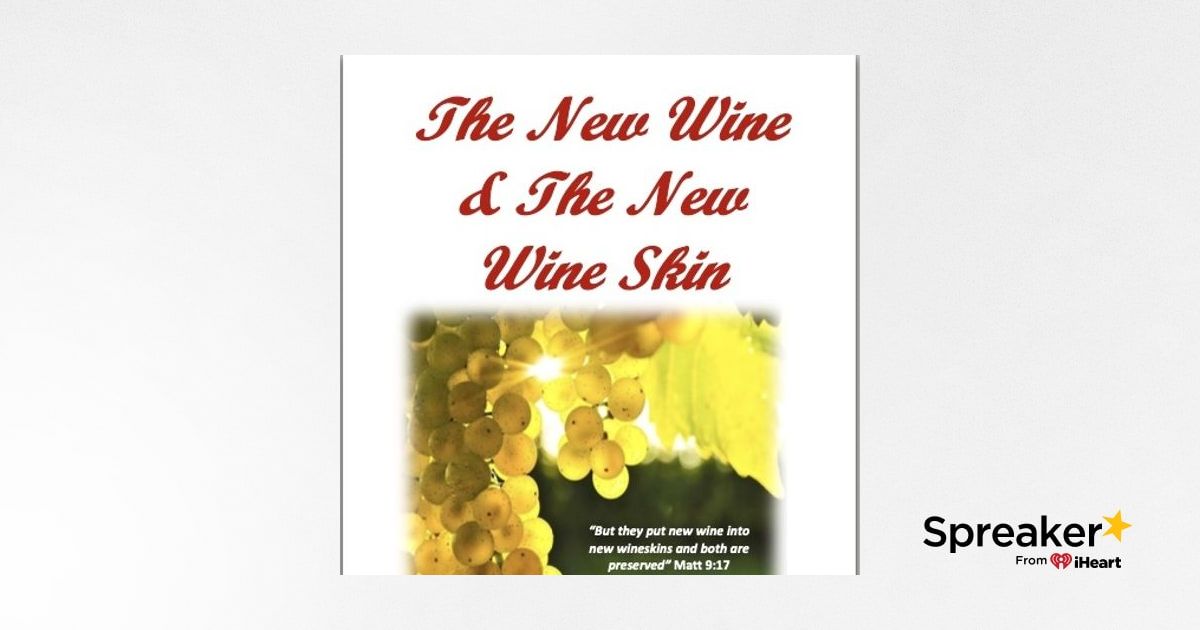 The New Wine and the New Wineskin