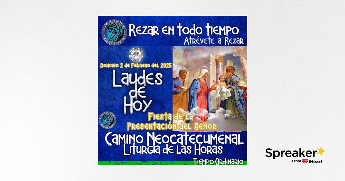 LAUDES DE HOY _ DOMINGO 2 DE FEBRERO DEL 2025 _ FIESTA DE LA PRESENTACION DEL SEÑOR _ LAUDES ...