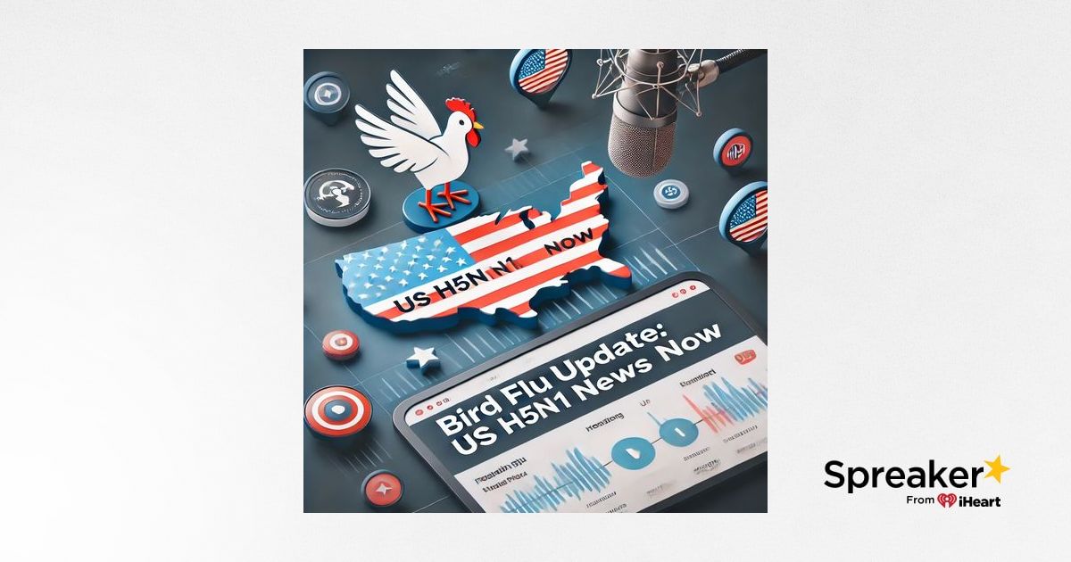 H5N1 Bird Flu Update: Low Human Risk Continues with Sporadic Cases and ...