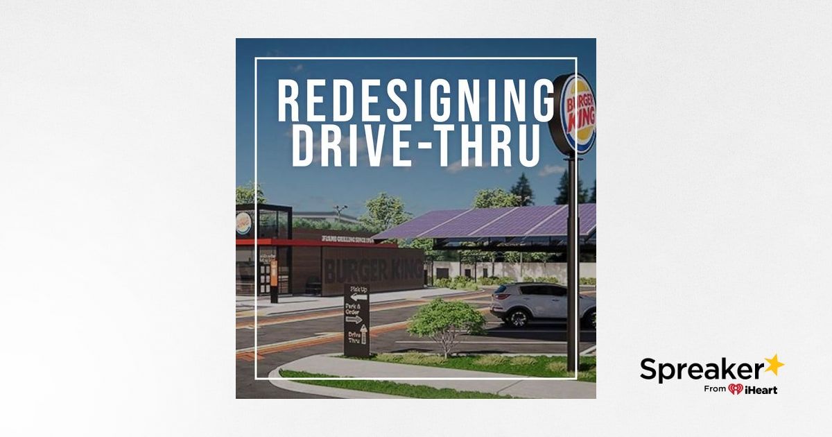 134. Redesigning Drive-Thru & Pick-Up | Future Restaurant Concepts