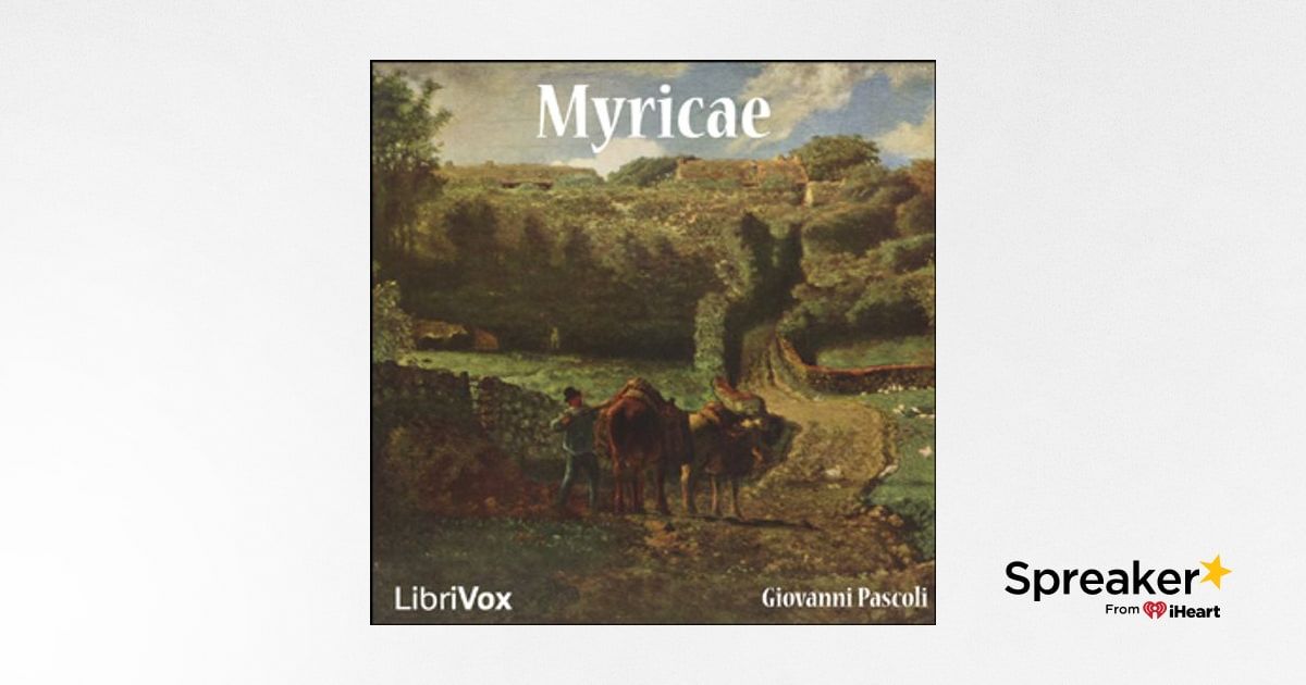 Myricae by Giovanni Pascoli (1855 - 1912)