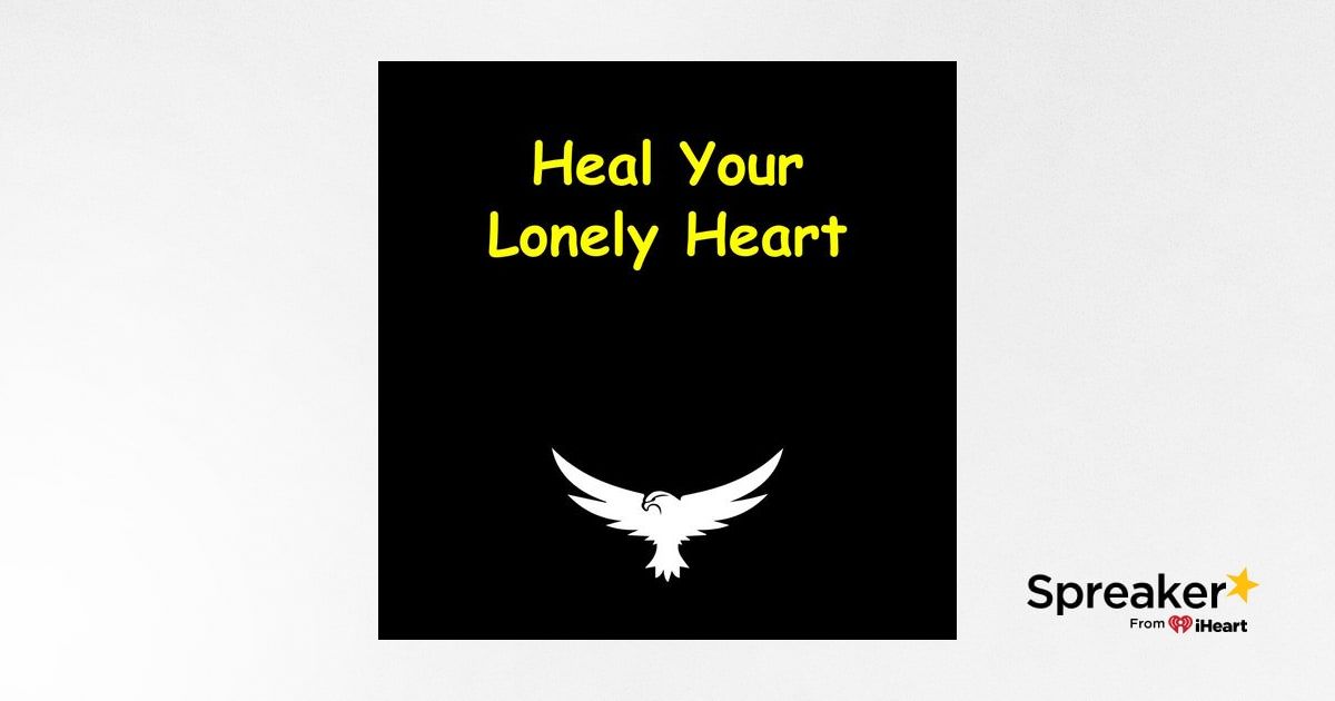 Heal Your Lonely Heart | Positive Mindset Boost