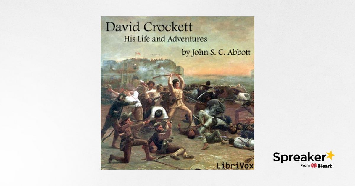 David Crockett: His Life and Adventures by John Stevens Cabot Abbott ...