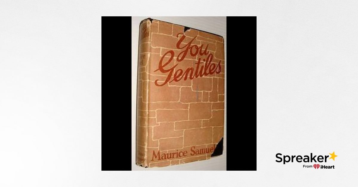Pete Reads 'You Gentiles' by Maurice Samuel - Complete