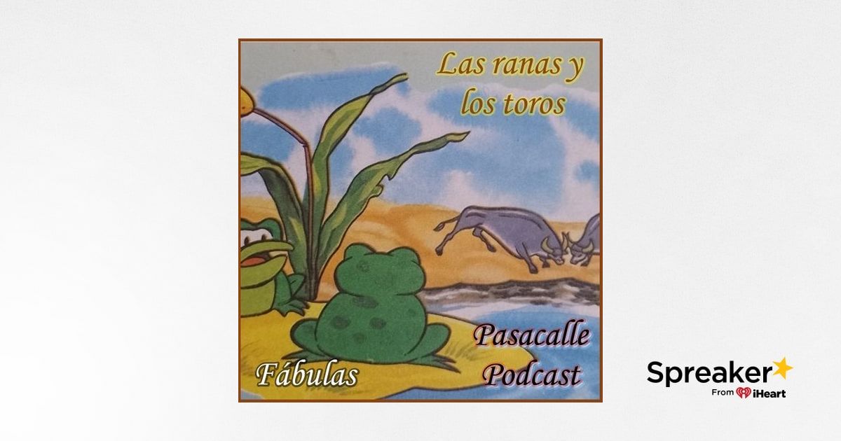 126 - Fábulas - Las ranas y los toros