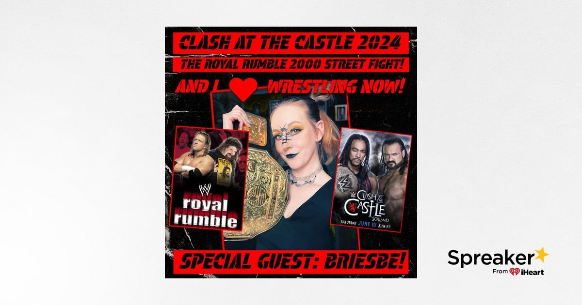 Clash at the Castle, Royal Rumble 2000 Street Fight, and WHY I LOVE ...