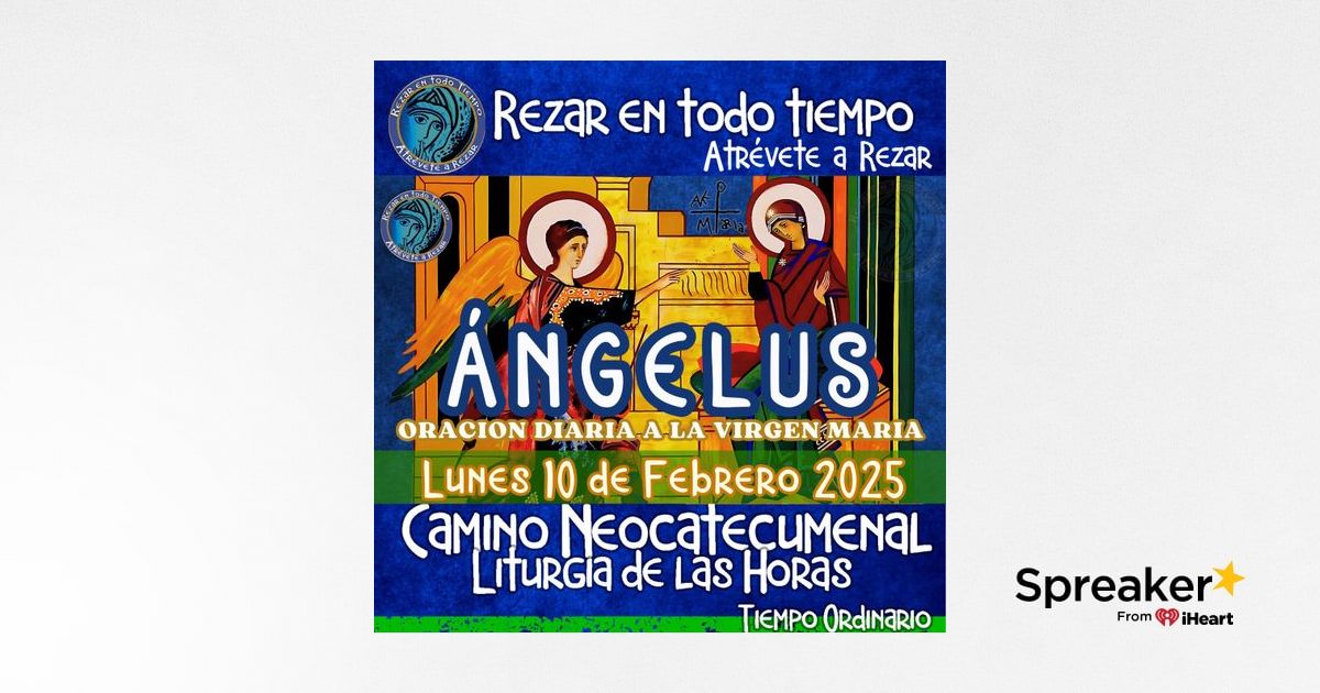 Oracion del Angelus. REZA EL ANGELUS DE HOY. LUNES 10 DE FEBRERO 2025 ...