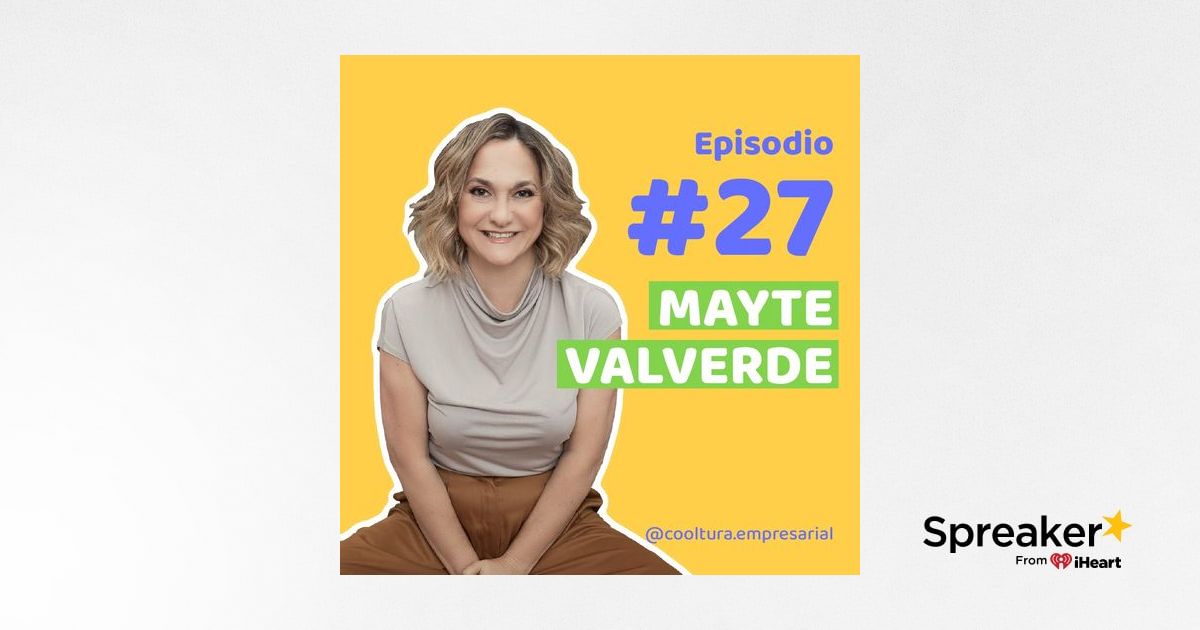 E27. El diálogo y la escucha, acciones primordiales entre un líder y su equipo por Mayte ...