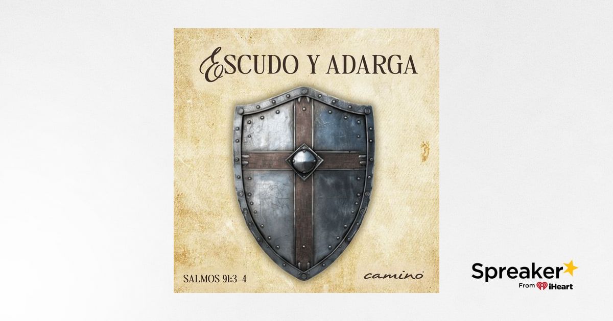 Oración 20 de febrero (Escudo y adarga)