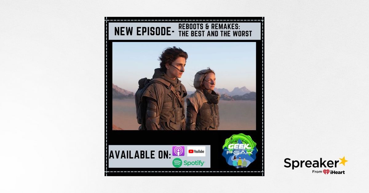 Remakes & Reboots: The Best & The Worst
