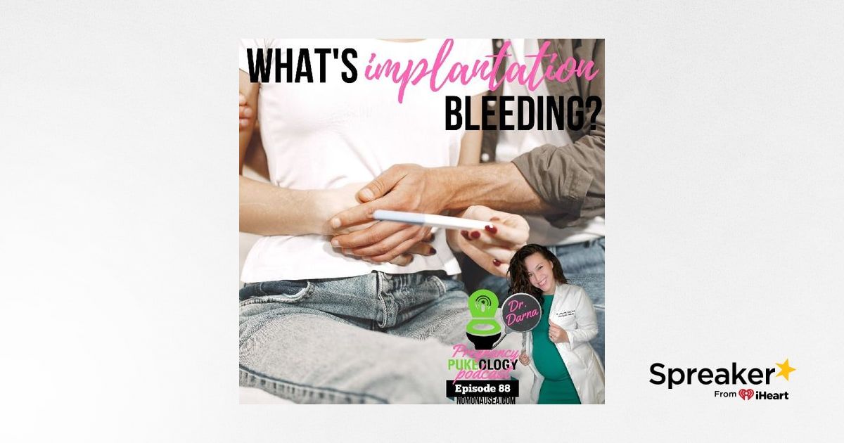 What Does Implantation Bleeding Look Like? Best Pregnancy Podcast ...
