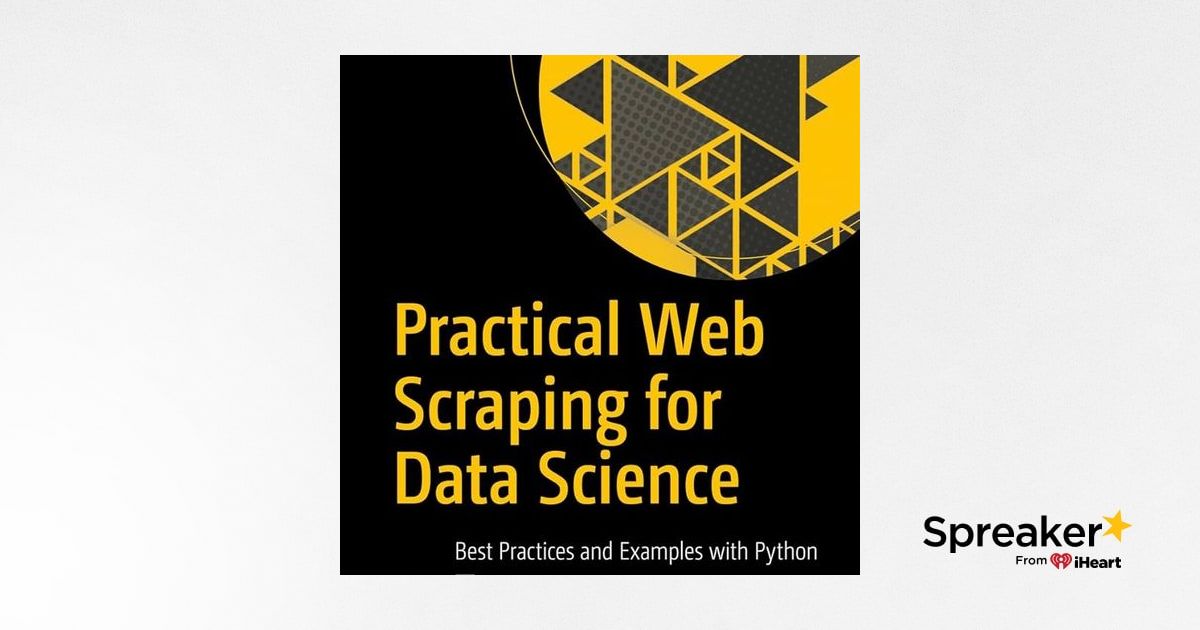 Practical Web Scraping for Data Science: Best Practices and Examples ...