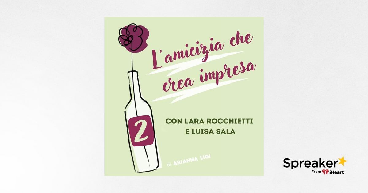 01_S2 Lalu | Legami che creano impresa | con Lara Rocchietti e Luisa Sala