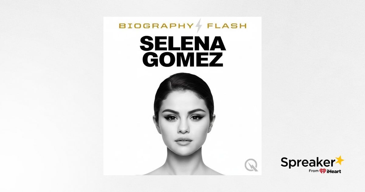 Selena Gomez - Biography Flash