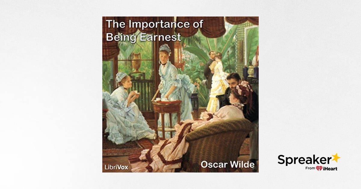 The Importance of Being Earnest by Oscar Wilde.