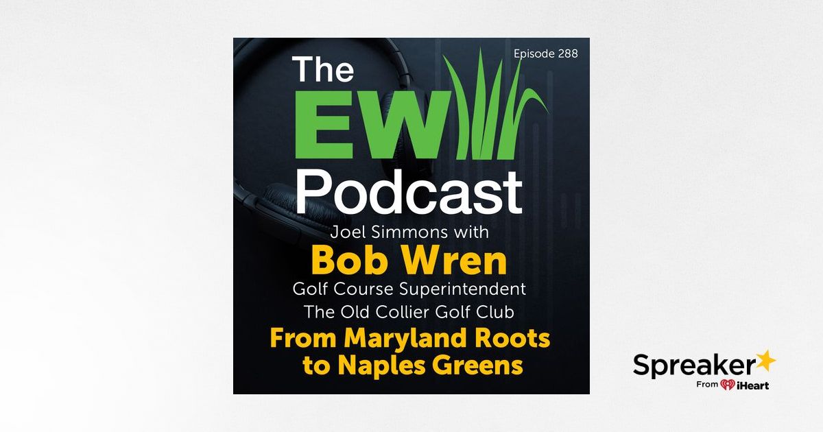 The EW Podcast - Joel Simmons with Bob Wren - From Maryland Roots to ...