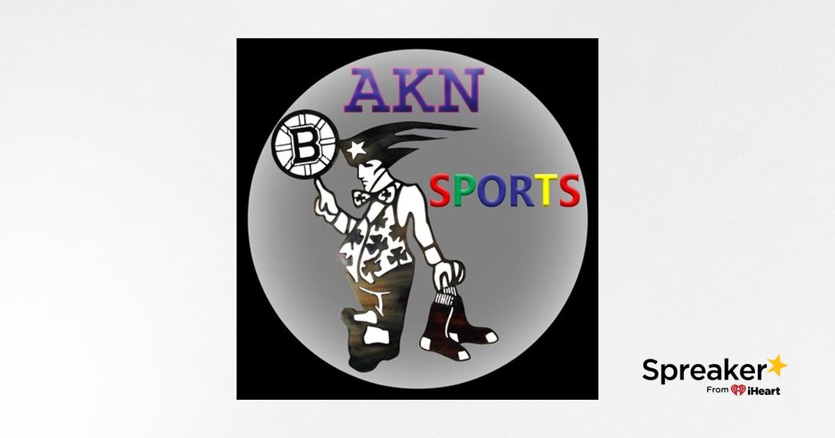 AKN Sports Episode 313: Patriots Week 17 Postgame