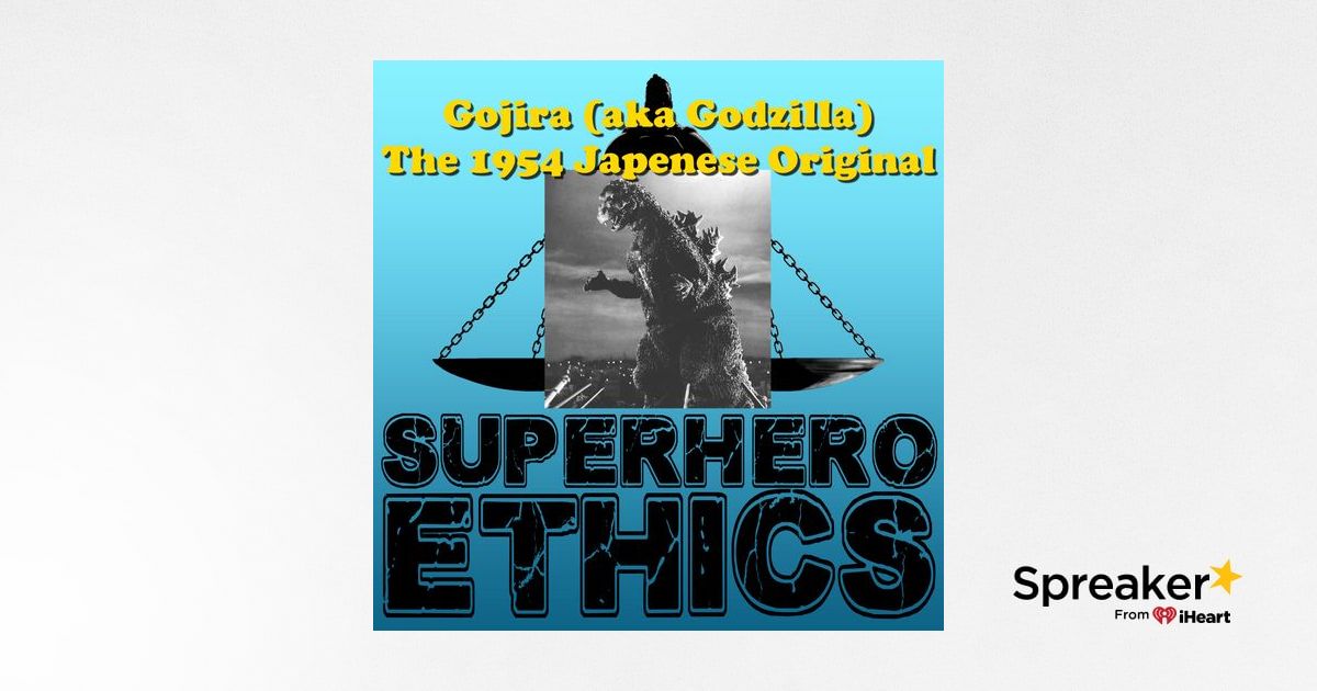 Gojira, aka Godzilla, the 1954 Japanese original