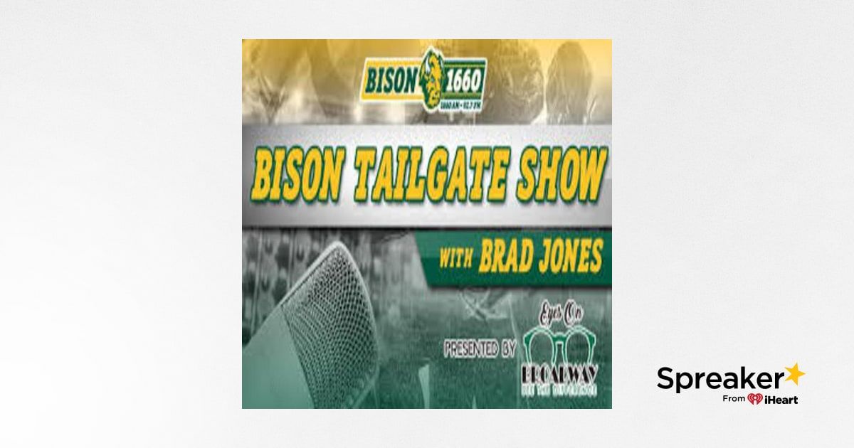 Bison Tailgate show with Brad Jones - Sept 6th, 2025