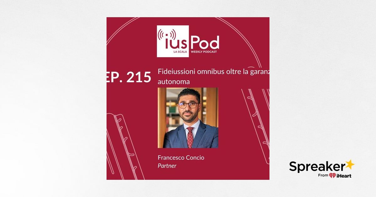 EP. 215 - Fideiussioni omnibus oltre la garanzia autonoma
