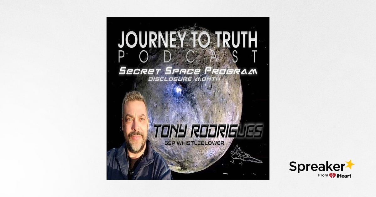 EP 101 - Tony Rodrigues - Life In The Secret Space Program - Testimony ...