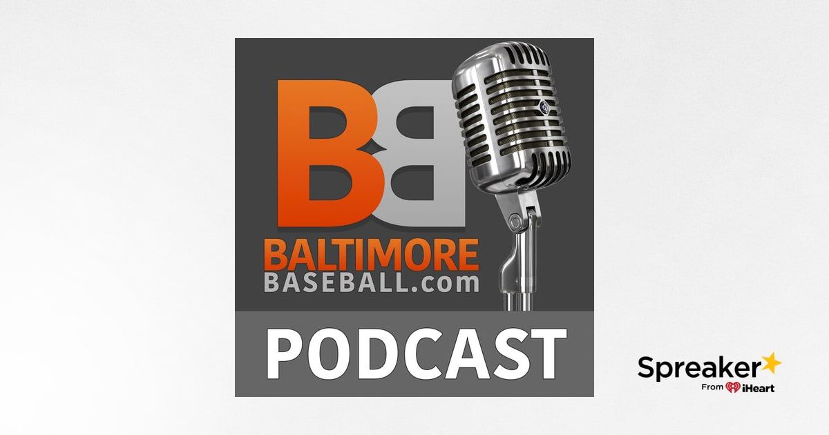 Baltimore Orioles Baseball Podcasts from BaltimoreBaseball.com