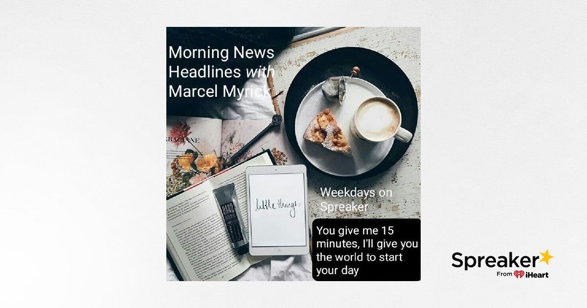 Morning News Headlines w/Marcel Myrick: Episode #400: The Episode ...