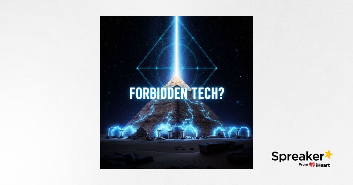 Forbidden Tech: Were the Pyramids Actually Wireless Power Plants?