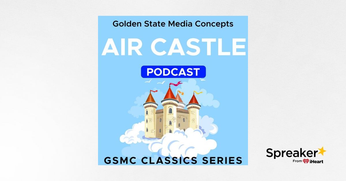 GSMC Classics: Air Castle Episode 25: Chapters 187 and 188