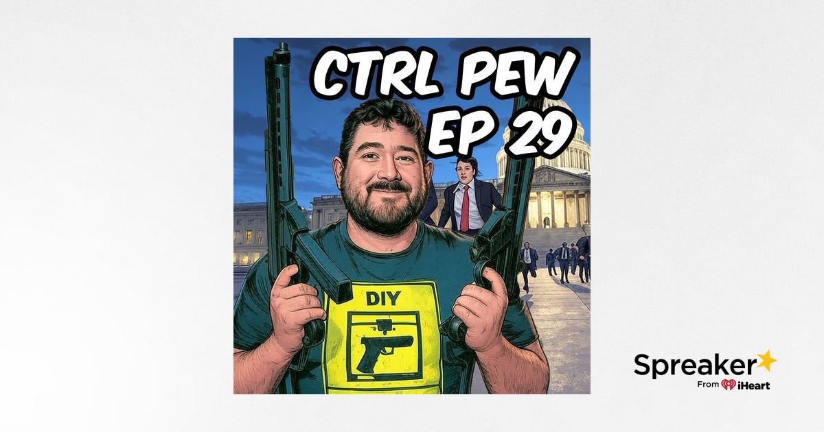 3D Printed Guns - Where Are We Now? 2025 Edition with CTRL Pew | 3DPGP EP29