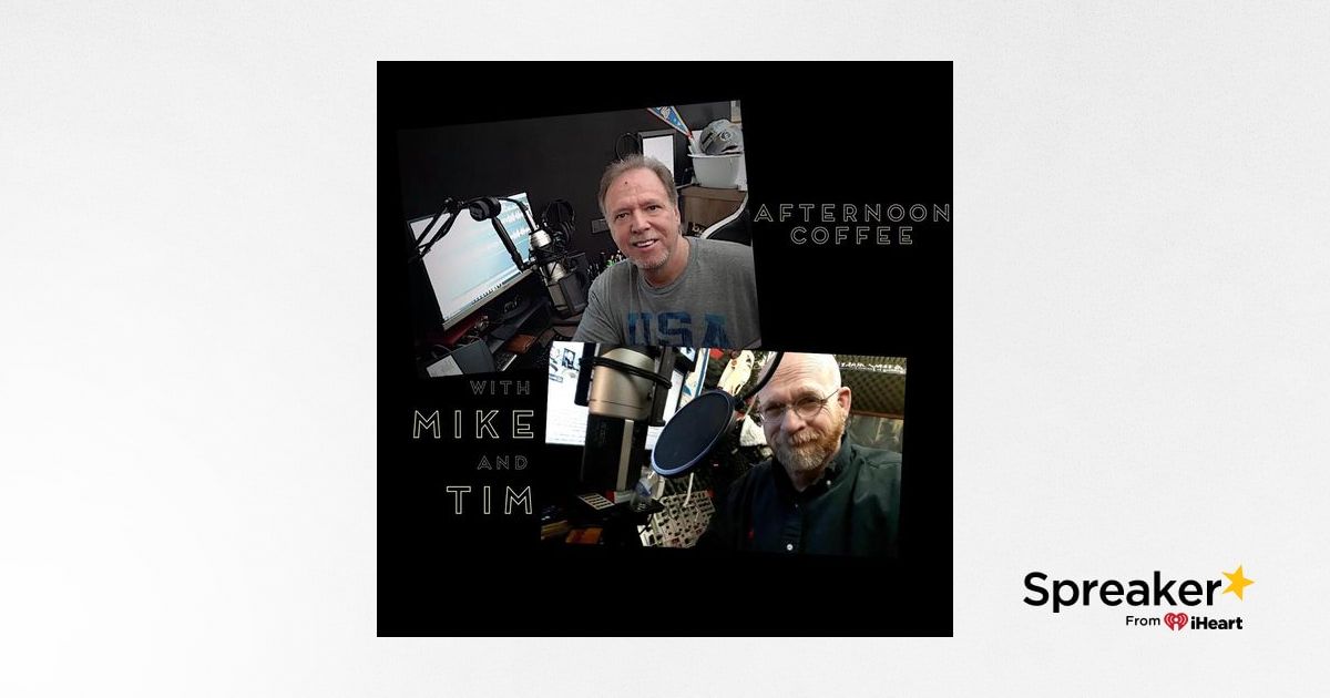 Afternoon Coffee with Mike and Tim