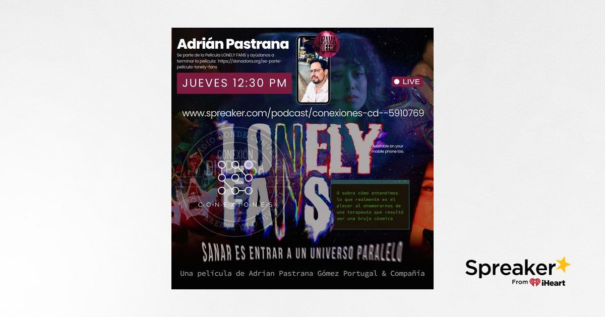 Conexiones Adrian Pastrana Lonely Fans
