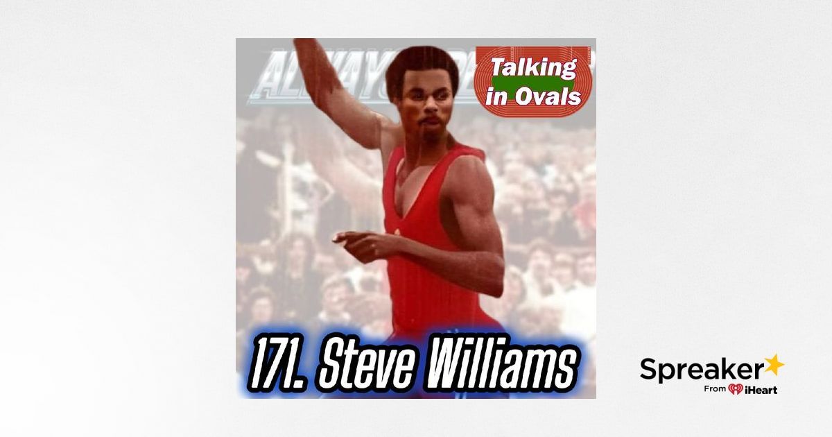 171. Steve Williams, Former World's Fastest Human in the 1970s