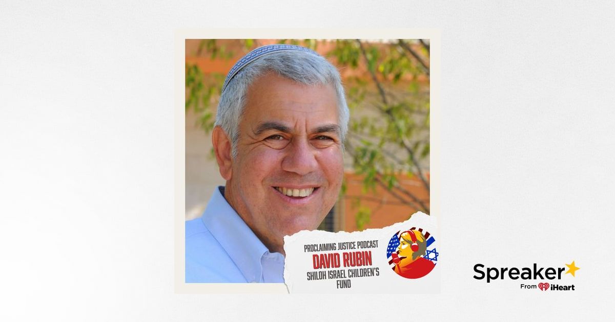 Shiloh Israel Children's Fund Founder David Rubin Creates Positive ...