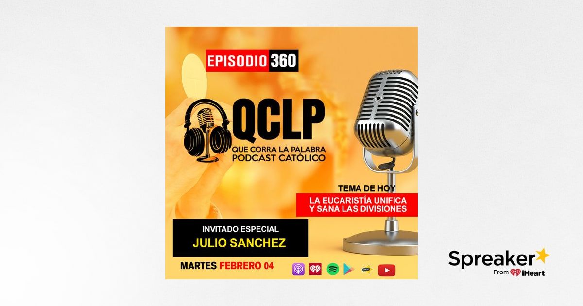 QCLP-La Eucaristía unifica y sana las divisiones