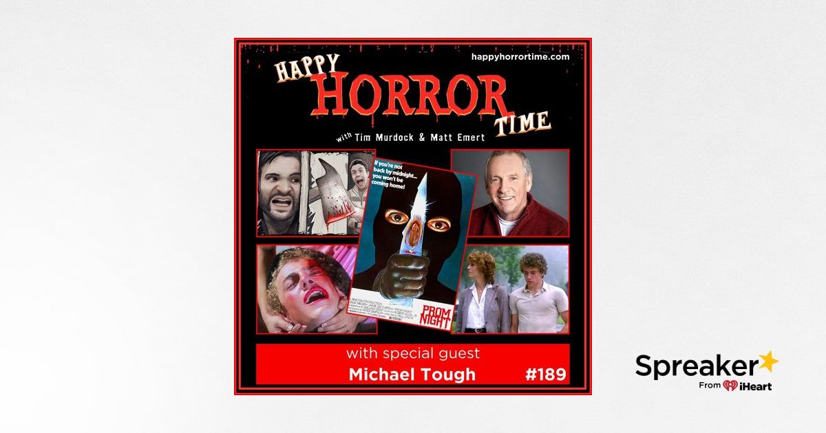 Ep 189: Interview w/Michael Tough from “Prom Night” (1980)