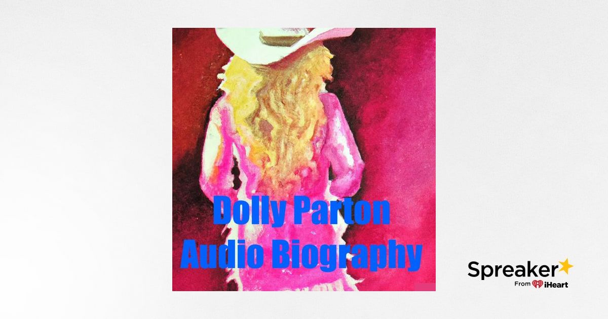 Dolly Parton - Audio Biography