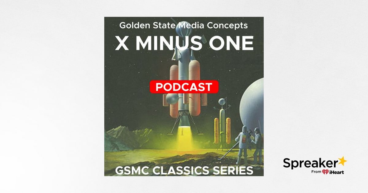 GSMC Classics: X Minus One Episode 103: The Scapegoat
