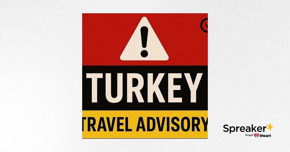 Turkey Travel Advisory 2025: Essential Safety Tips for Tourists ...