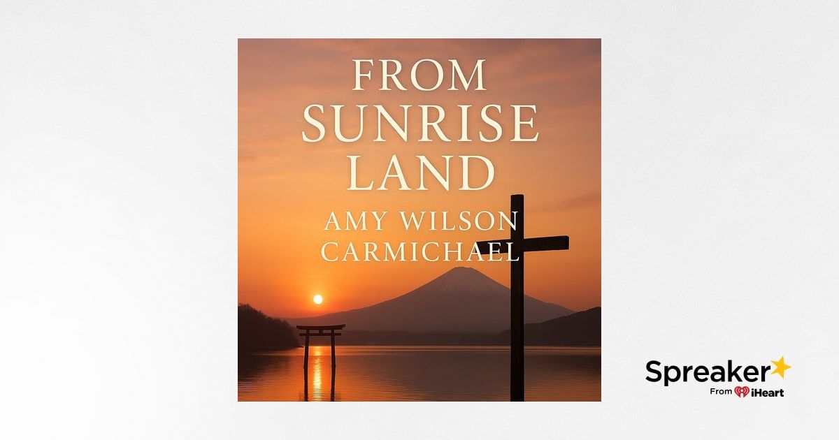 From Sunrise Land by Amy Wilson Carmichael | Classic Missionary Memoir ...