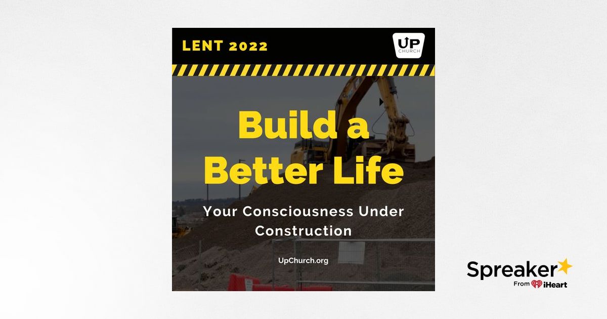 Build a Better Life!