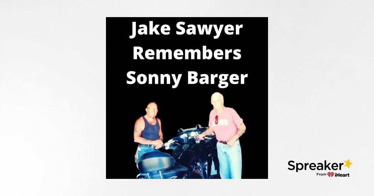 Hells Angels Nomad Jake Sawyer Remembers Sonny Barger