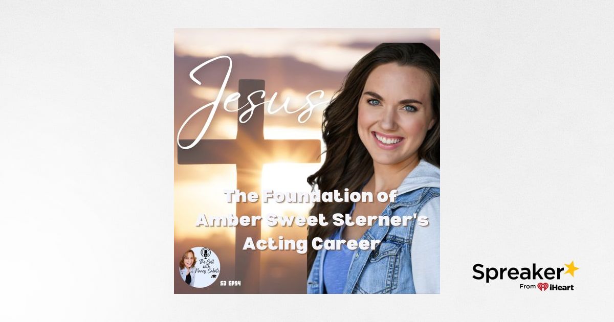 Jesus: The Foundation of Amber Sweet Sterner's Acting Career