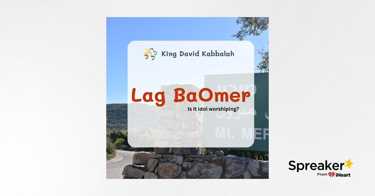 Lag BaOmer - Is it idol worshipping? Lag BaOmer - Is it idol worshipping?