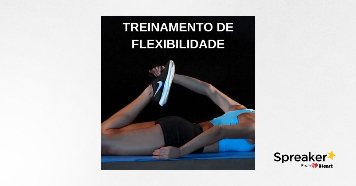 #2 Treinamento de flexibilidade - Diretrizes do ACMS para exercícios de ...