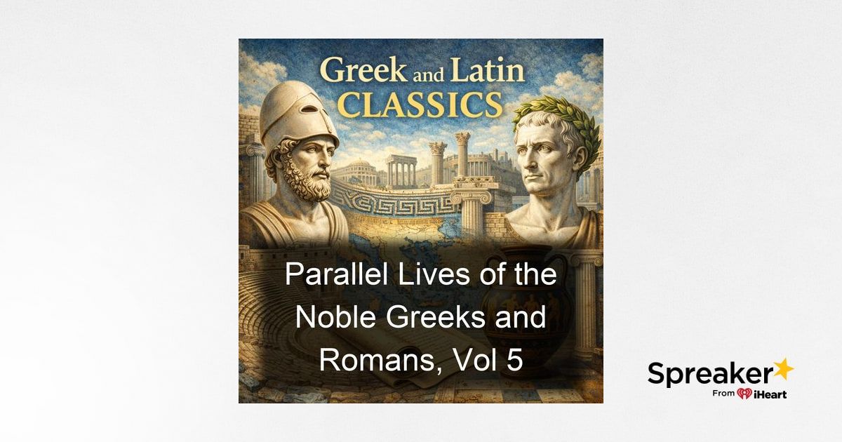 Parallel Lives of the Noble Greeks and Romans, Vol 5